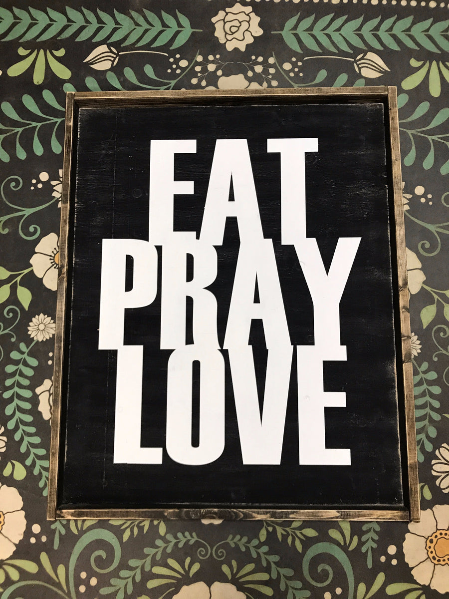 Eat Pray Love - Vertical – JaxnBlvd