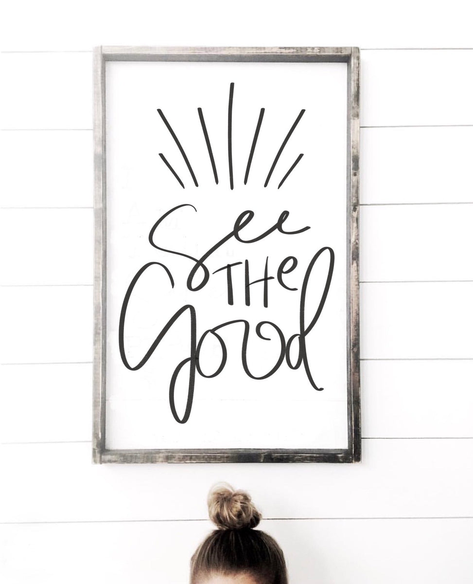 See The Good- Wood Sign – JaxnBlvd