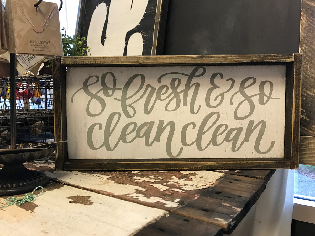 So Fresh And So Clean Clean Sign – JaxnBlvd